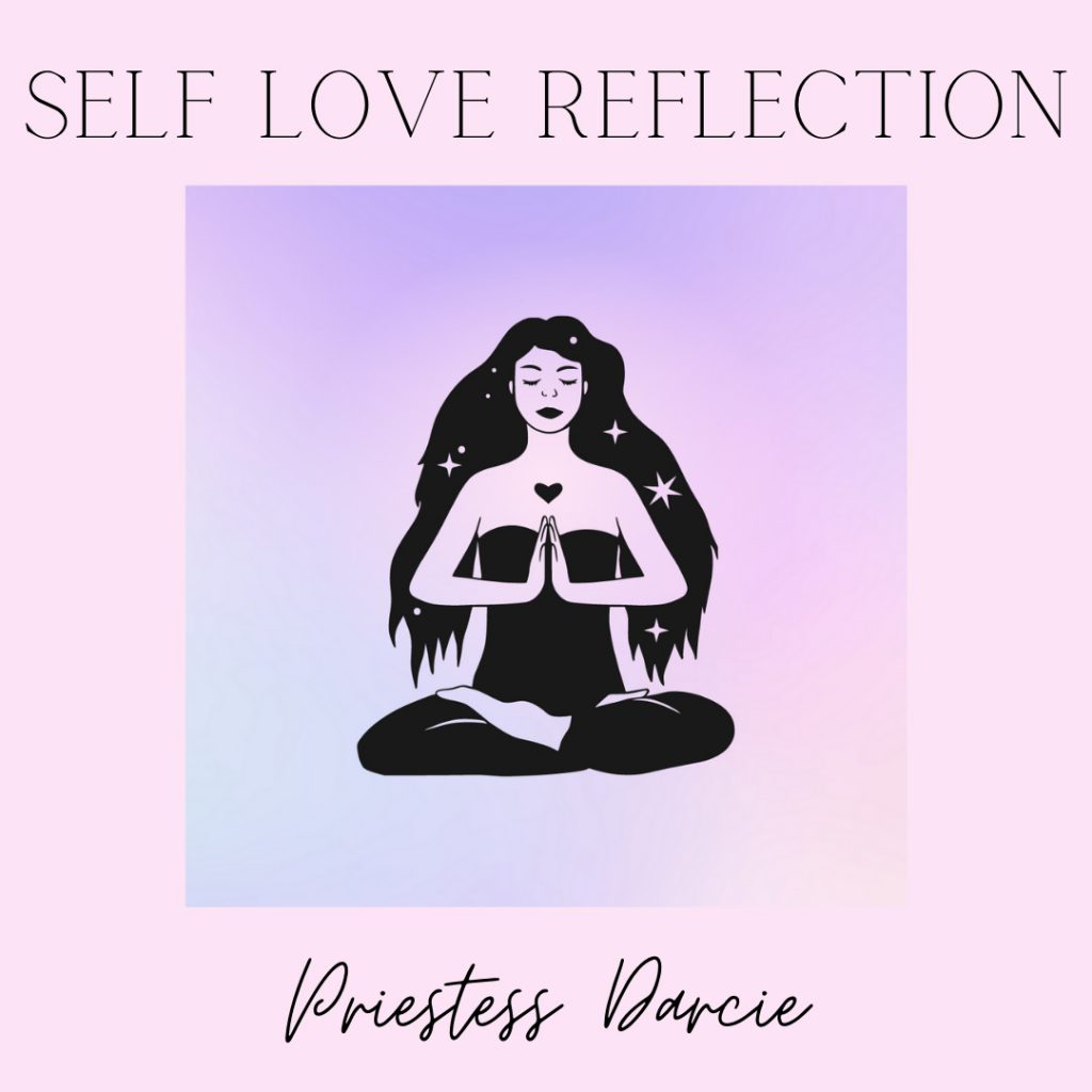 Self Love Reflection Meditation - Priestess Darcie
